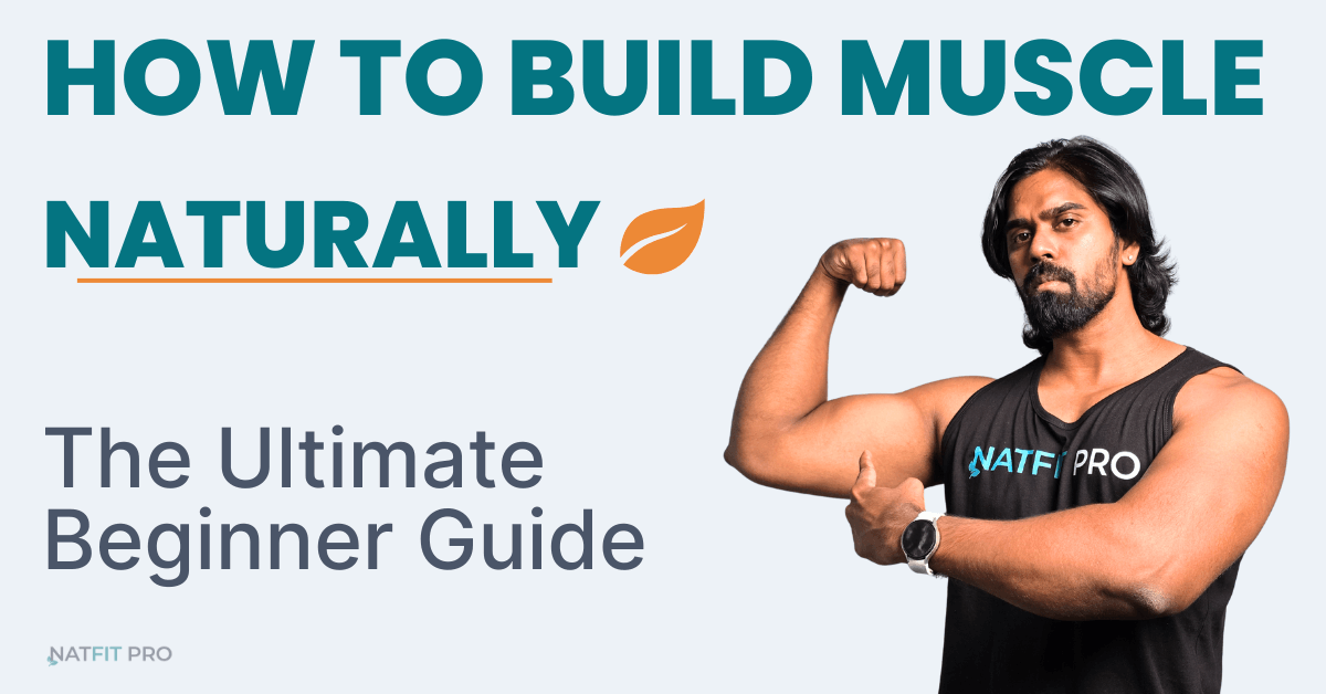 Build Muscle Naturally: The Ultimate Guide 2025 | Natfit Pro